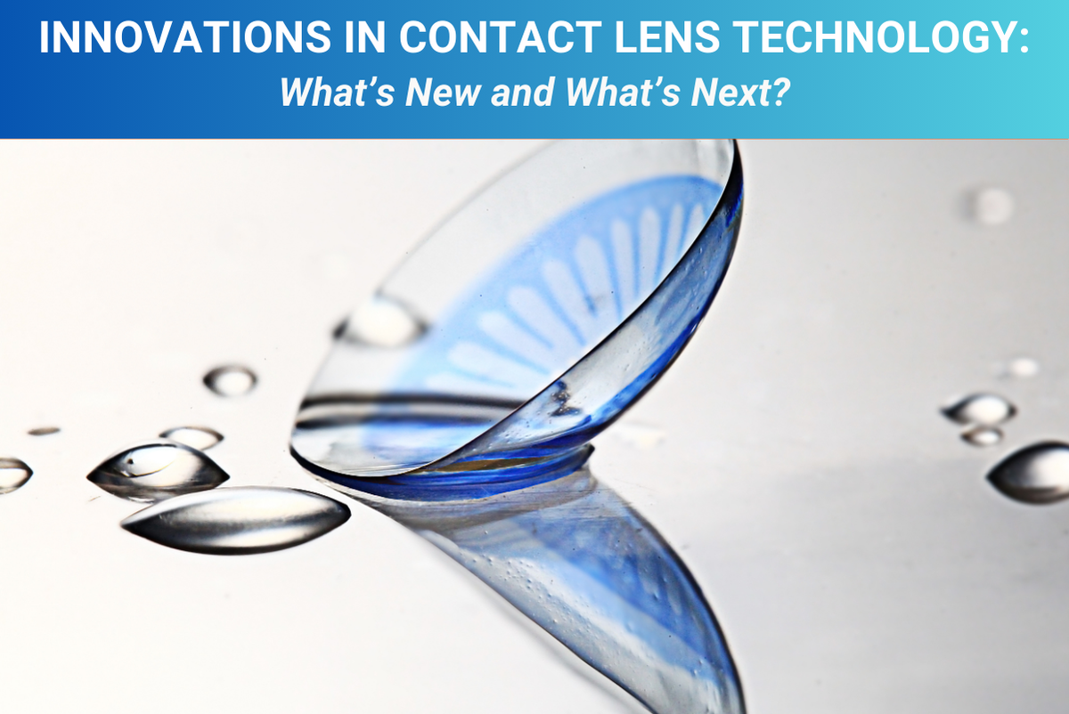 Innovations in Contact Lens Technology: What’s New and What’s Next ...